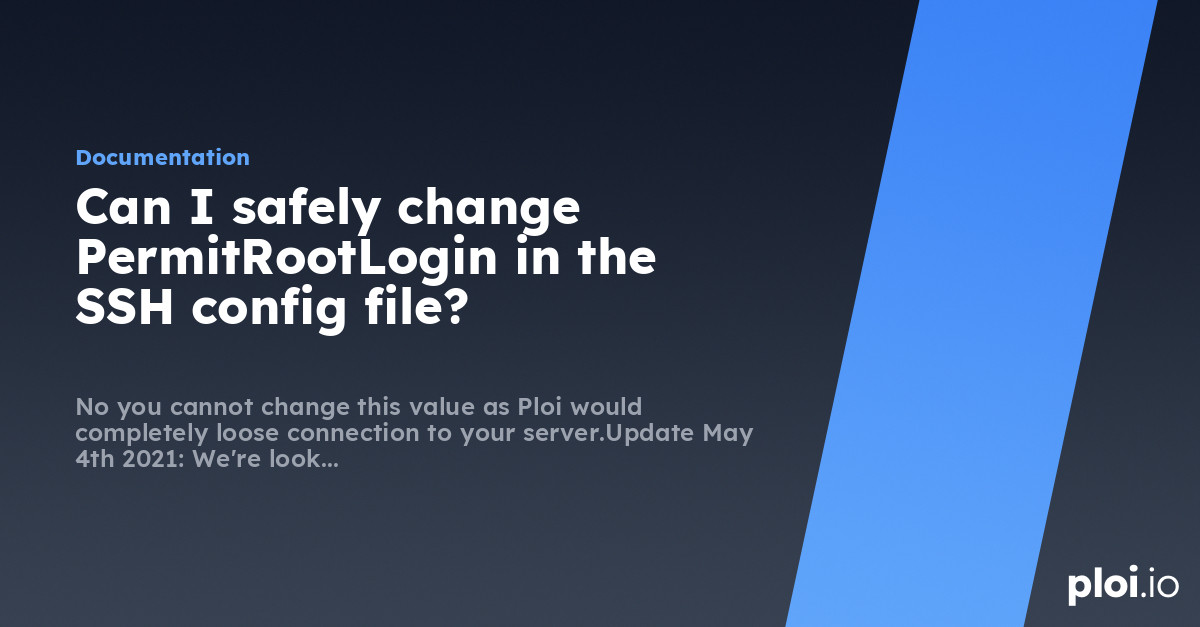 Can I safely change PermitRootLogin in the SSH config file? - Server Management Tool