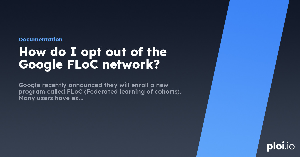How do I opt out of the Google FLoC network? - Server Management Tool