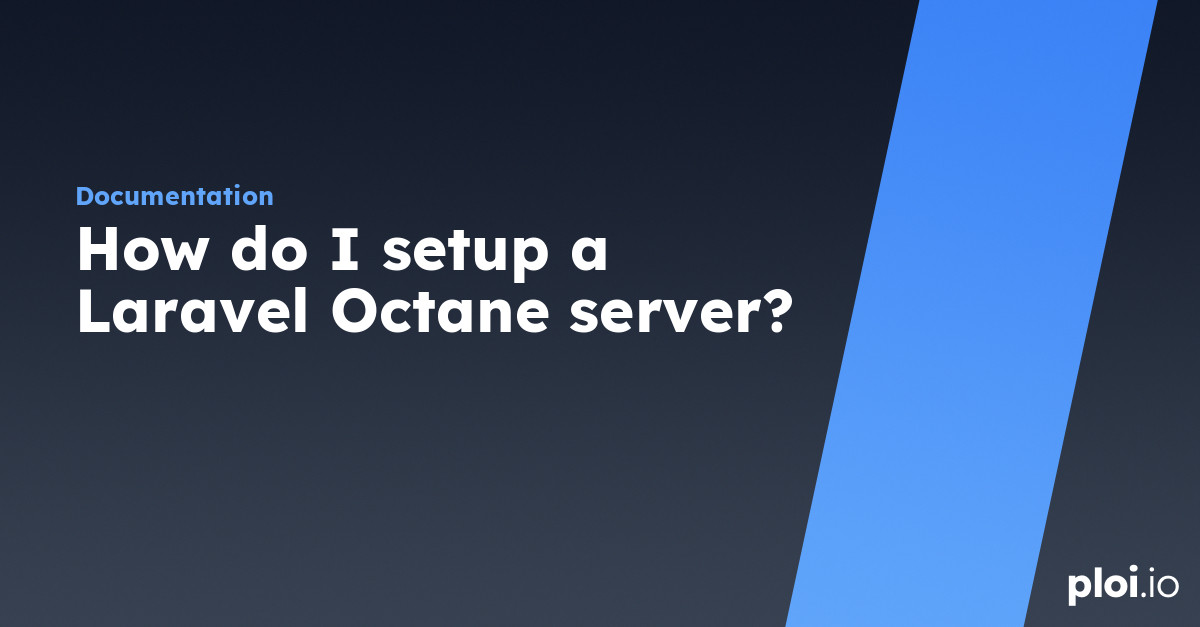 How Do I Setup A Laravel Octane Server Server Management Tool