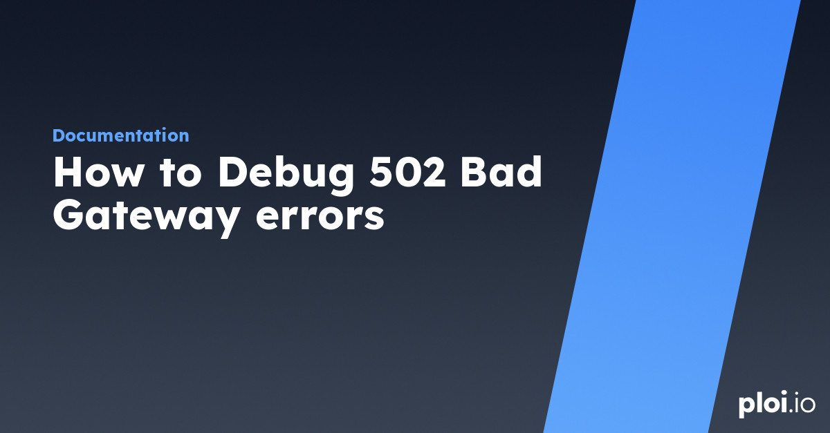 How To Debug 502 Bad Gateway Errors Server Management Tool