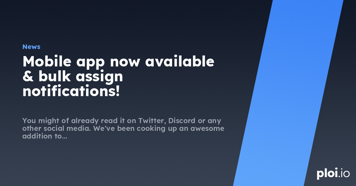 Mobile app now available 📱 & bulk assign notifications! - Server ...