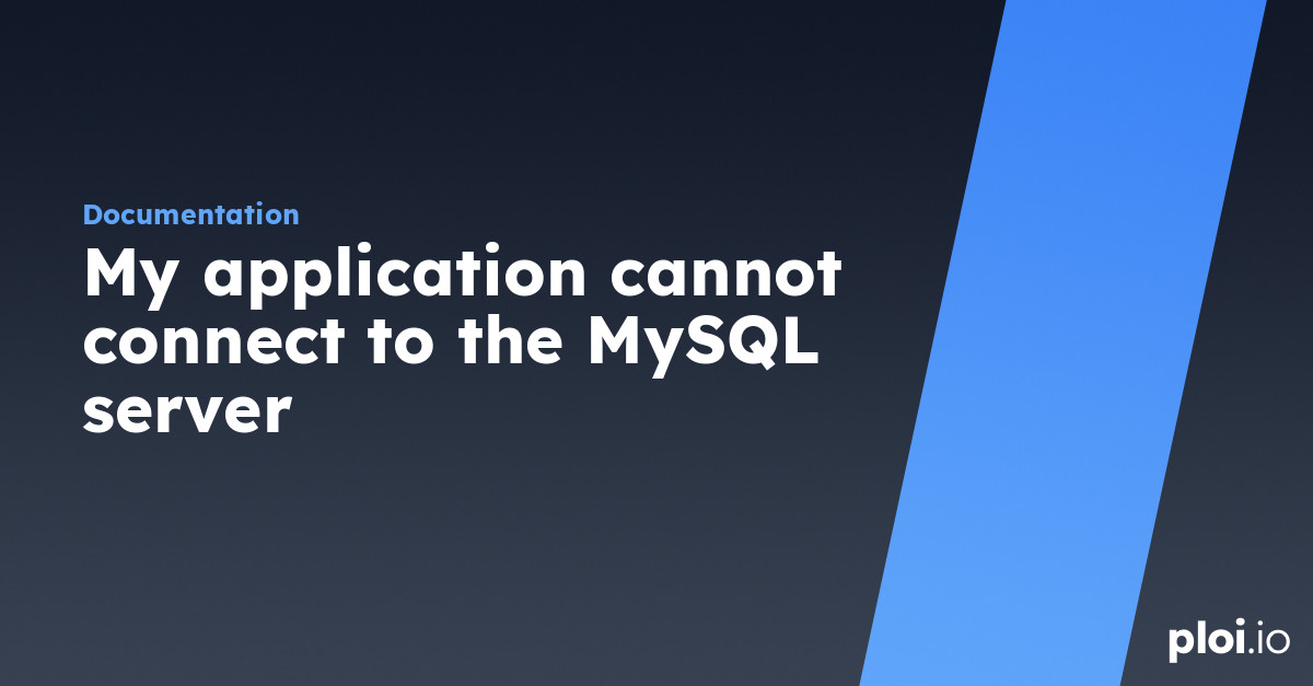 My Application Cannot Connect To The Mysql Server Server Management Tool