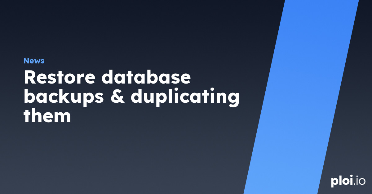 Restore database backups & duplicating them 🚀 - Server Management Tool Restore database backups & duplicating them 🚀 - Server Management Tool